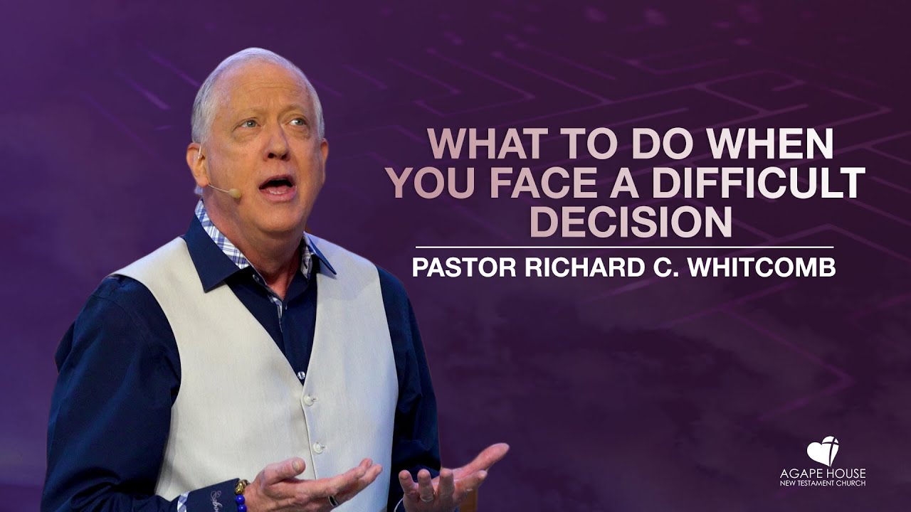 What To Do When You Face A Difficult Decision | Pastor Whitcomb - YouTube