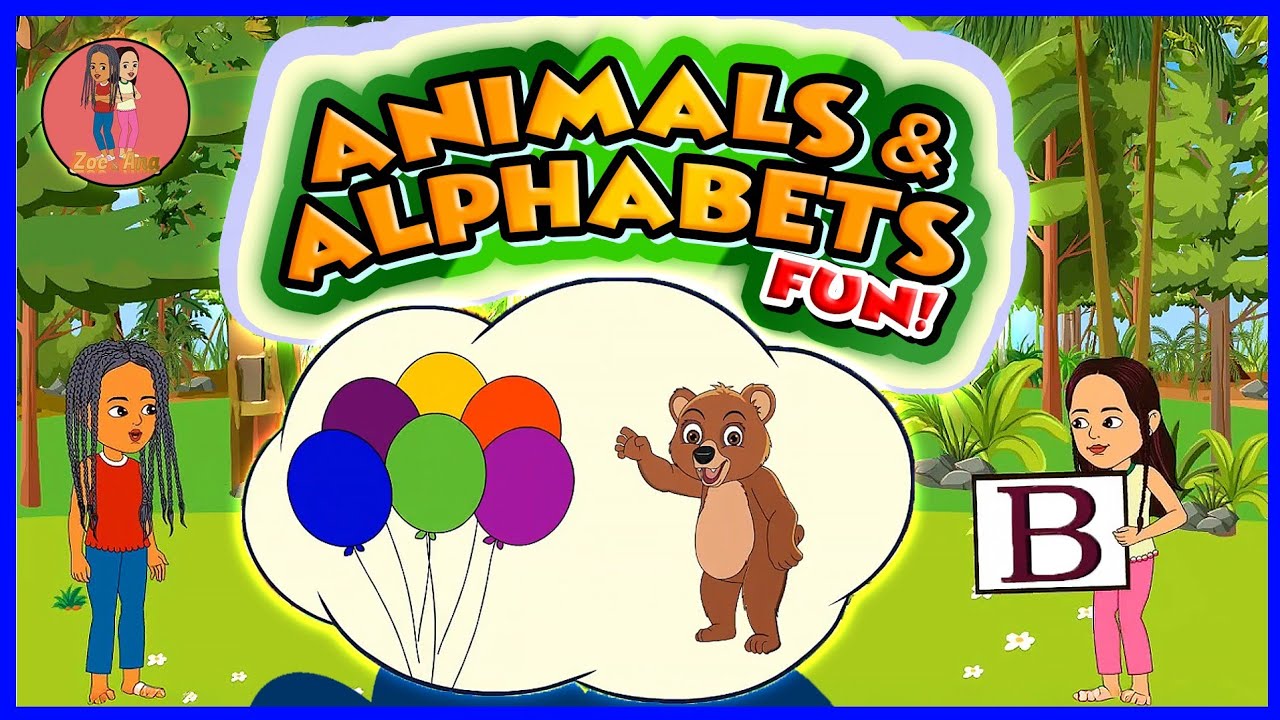Animals & Alphabets | Learn your animals and alphabets with Zoe and Ana ...