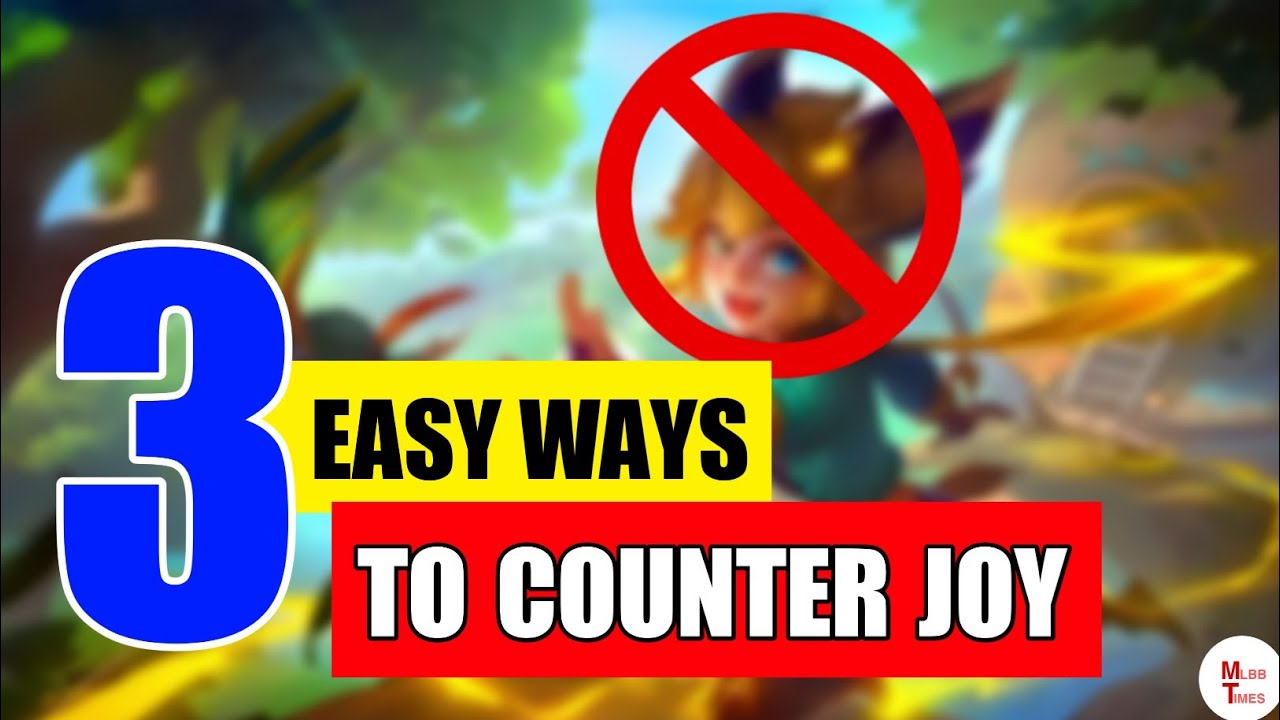 3 Ways To Counter Joy Season 26 Mobile Legends | joy Items Counter ...