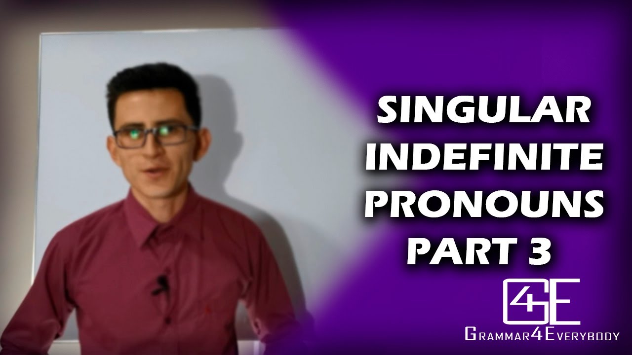 PRONOUNS: SINGULAR INDEFINITE PRONOUNS (MUCH / NEITHER / NOBODY-NO-ONE ...