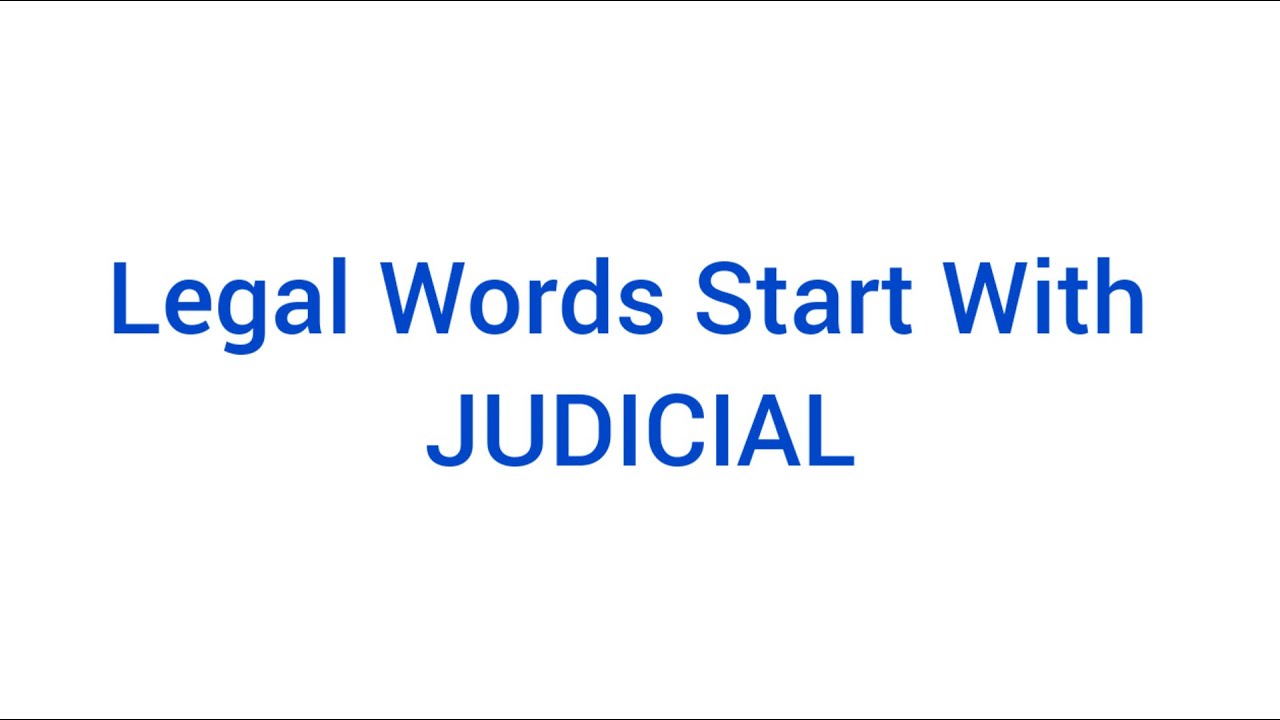LEGAL WORDS START WITH JUDICIAL - YouTube