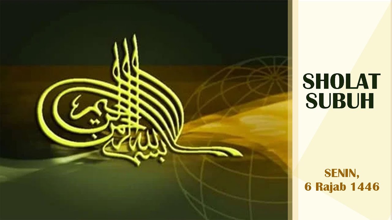 Sholat Shubuh, Masjid Al-Millah Sidoarjo. SENIN, 6 Rajab 1446, imam ...