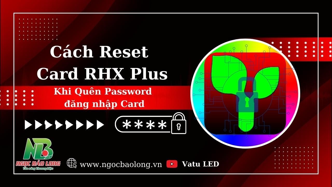 Cách Reset Mạch RHX - Cách Xoá Mật Khẩu Card RHX - Hướng Dẫn Reset Lại ...