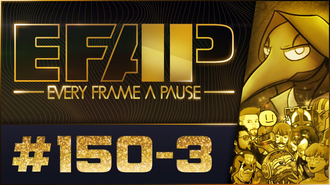 EFAP #150 - The Third Anniversary of Pausing Every Frame - Covering ...