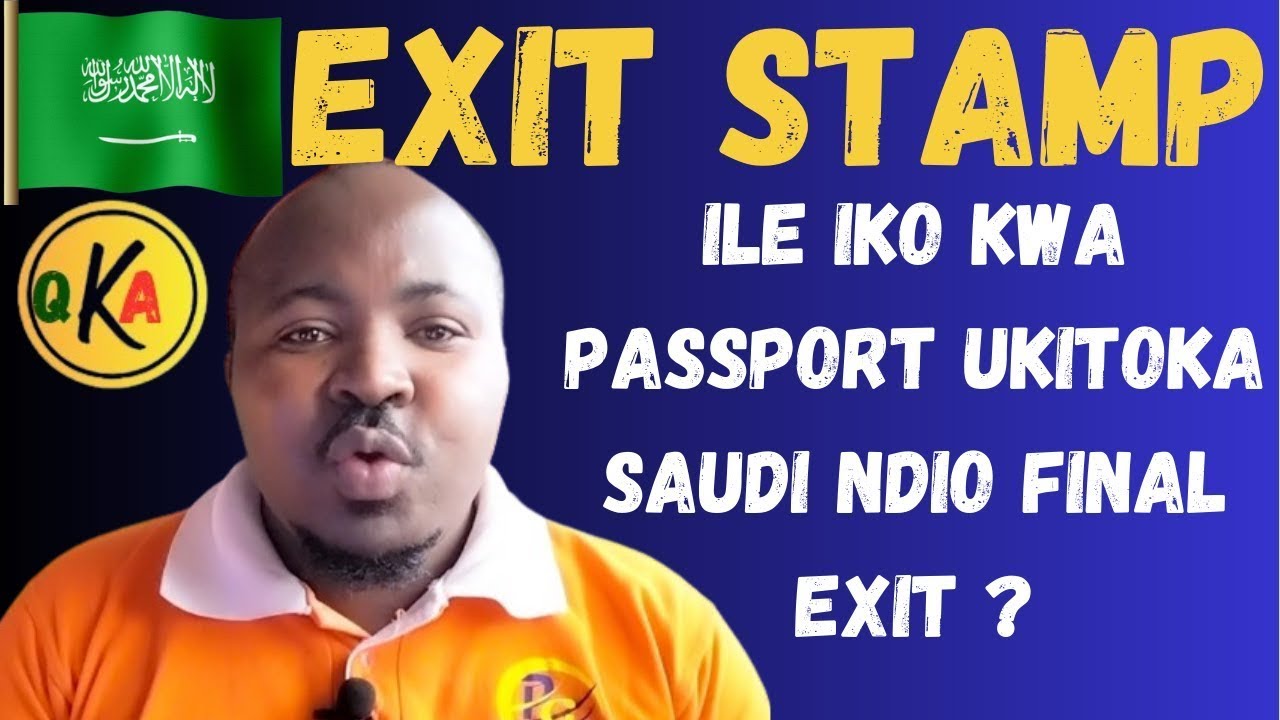 Is The Exit Stamp On Your Passport Really A Final Exit Visa From Saudi ...
