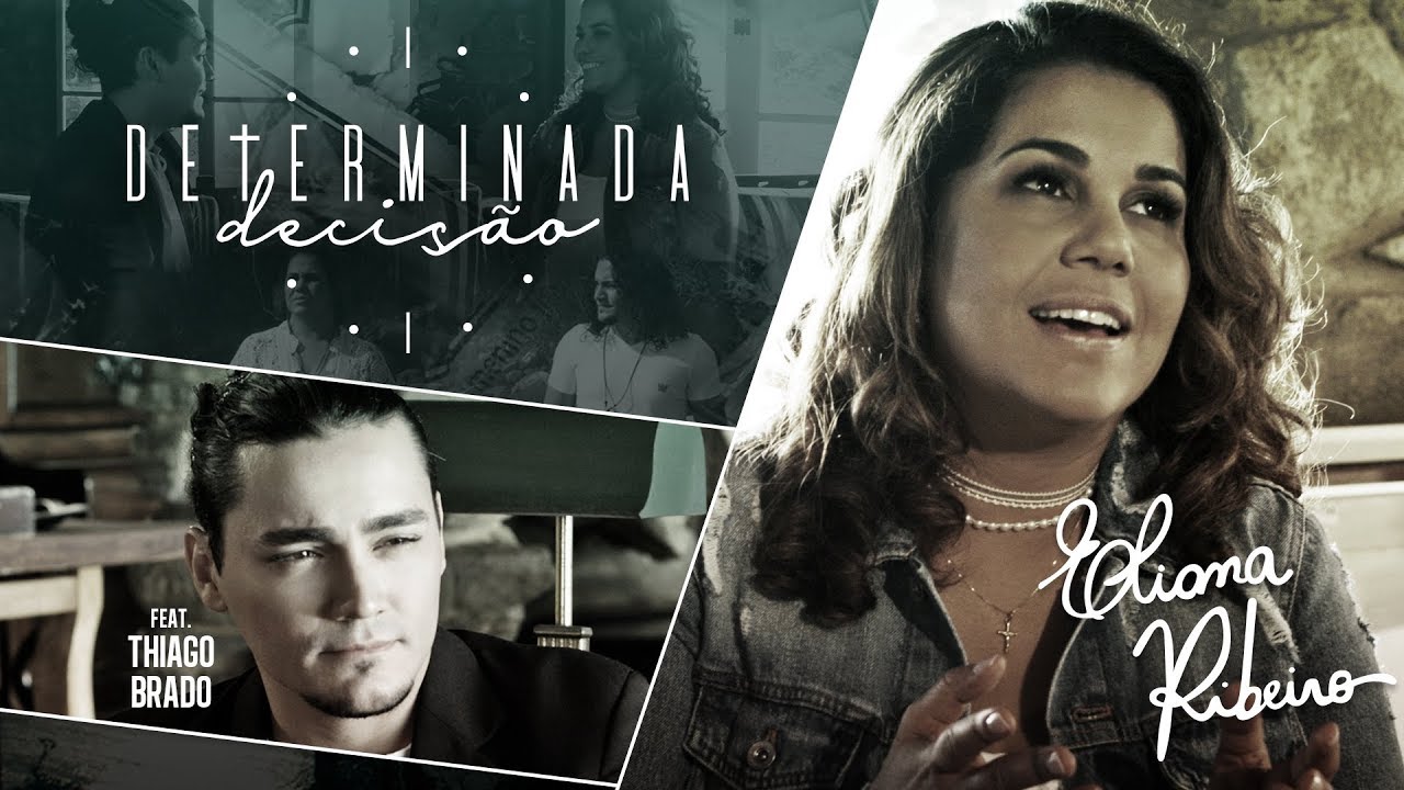 Eliana Ribeiro feat. Thiago Brado - Determinada Decisão [Videoclipe ...