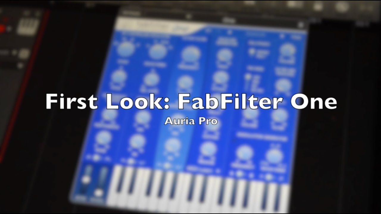 First Look: FabFilter One Synthesizer inside Auria Pro - YouTube