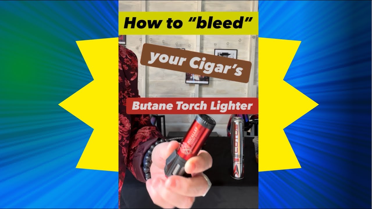 🔥How to Bleed + Refill #Cigar Butane Torch Lighter using Cigar Prop ...