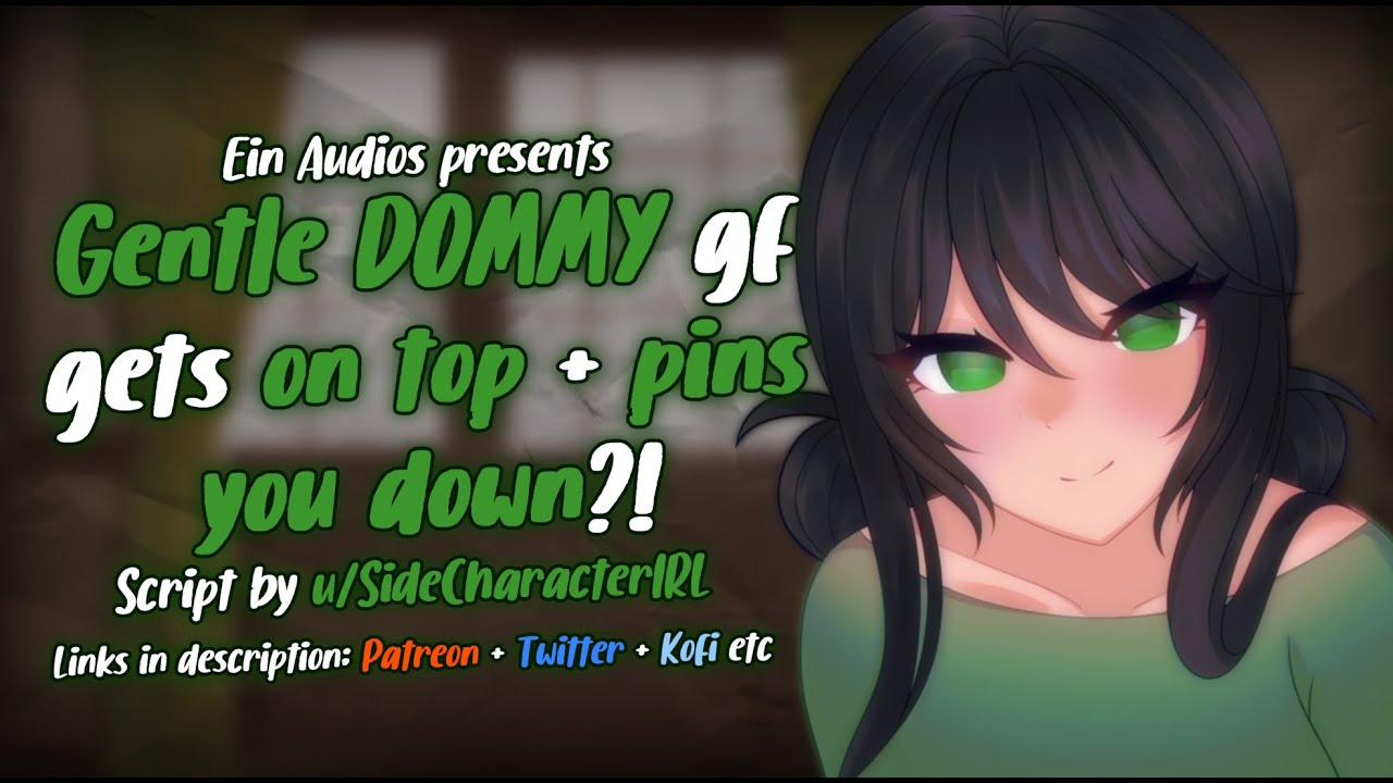 Gentle Dommy Girlfriend Pins You Down And Gets On Top Of You Audio Roleplay F4a Youtube