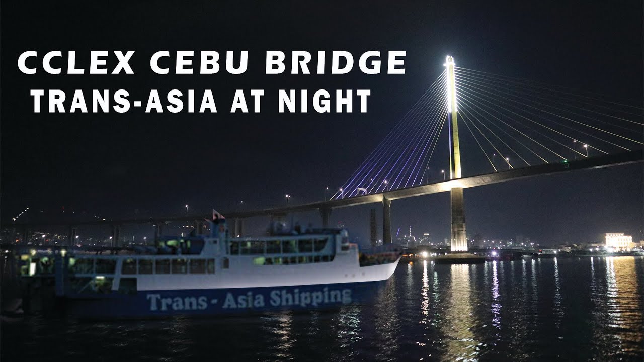 CCLEX BRIDGE AT NIGHT WHEN TRANS ASIA SHIPPING LINES PASS UNDER THE ...