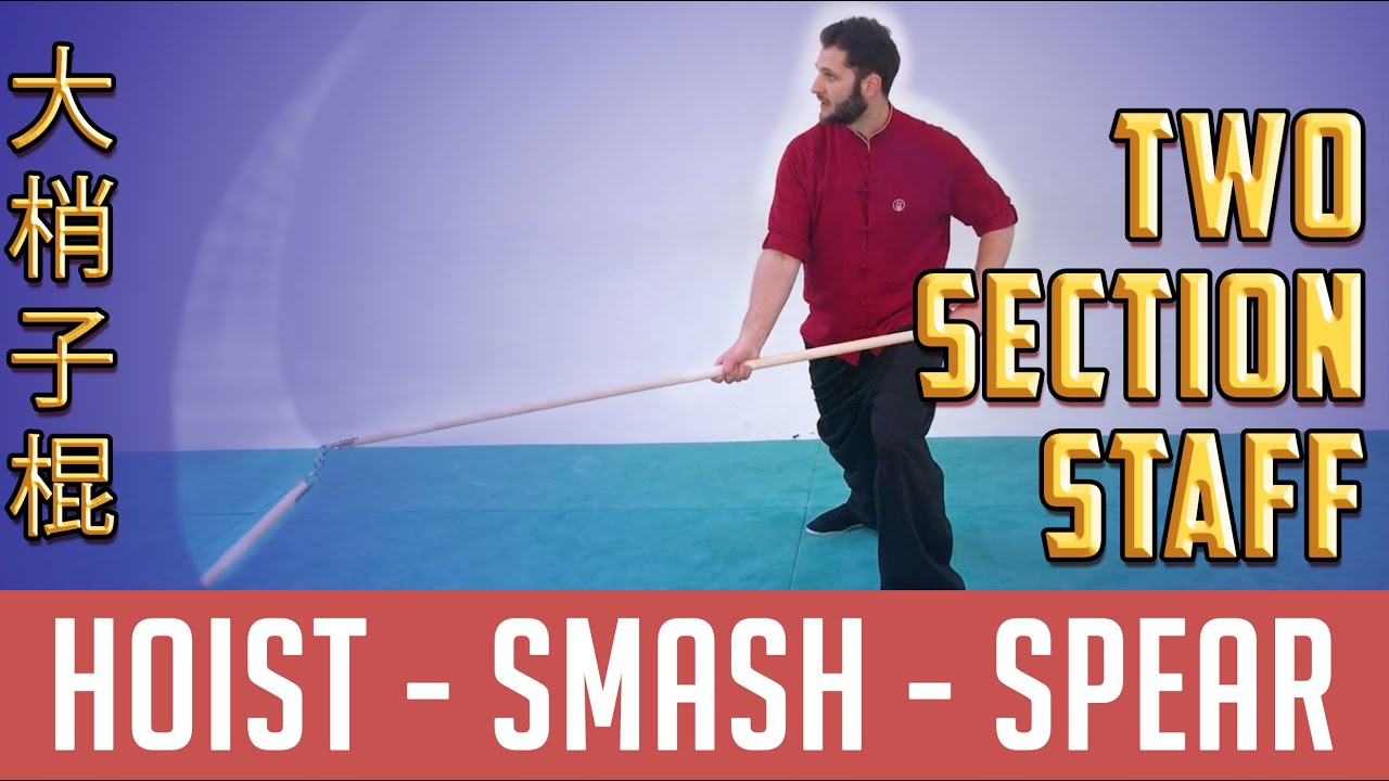 Kung Fu | Two Section Staff 大梢子棍 - Hoist Smash Spear - YouTube
