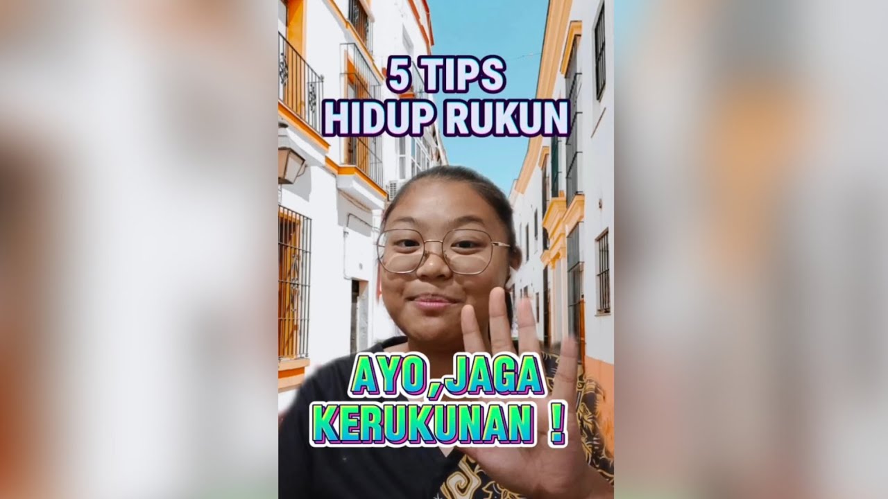 Ayo, Jaga Kerukunan ! 5 Tips Hidup Rukun #SalamHidupRukun - YouTube