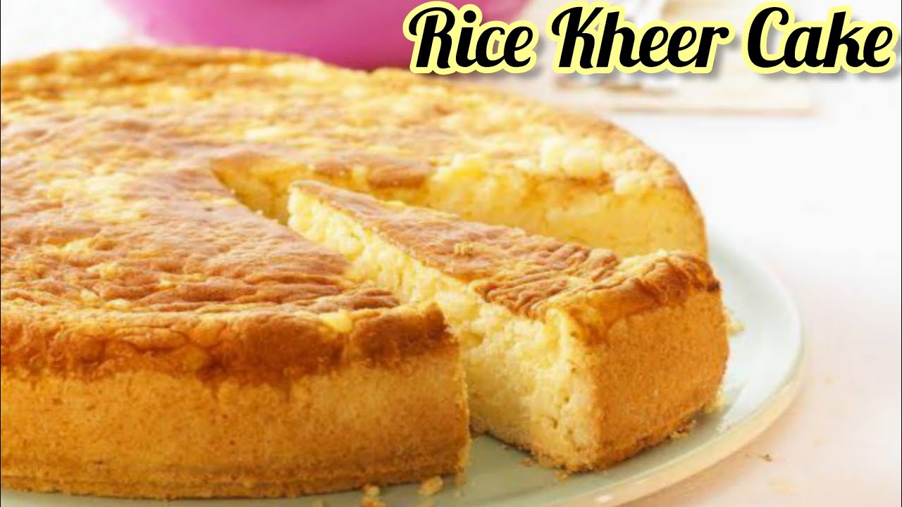 everyone can make this rice Kheer cake recipe | rice Kheer cake recipe ...