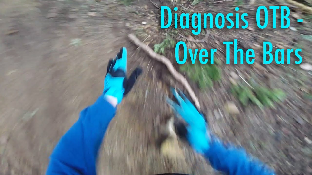 Diagnosis OTB | Over the Bars - YouTube