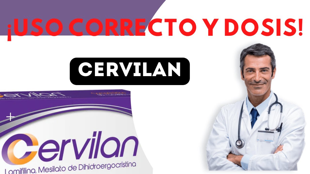 CERVILAN (DOSIS) para que SIRVE y COMO tomar (Efectos Secundarios ...