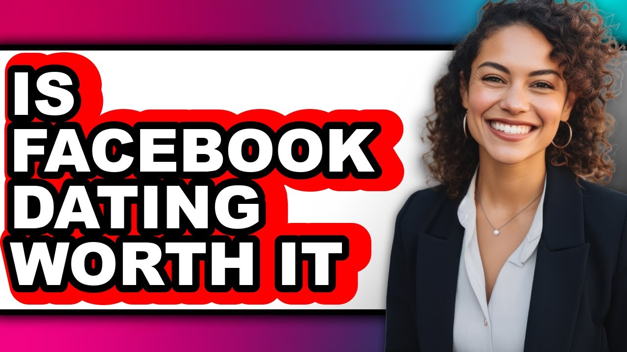 Is Facebook Dating Worth It 2025 - Full Guide - YouTube