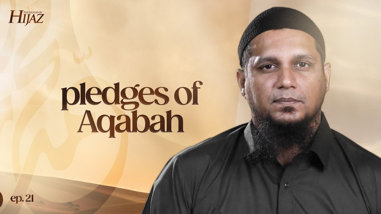 Pledges of Aqabah || The Legend of Hijaz || Ep 21 - YouTube