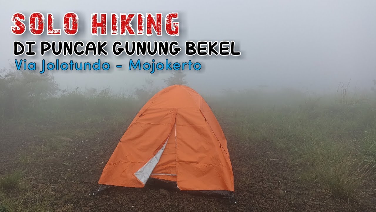 SOLO HIKING DI GUNUNG BEKEL VIA JOLOTUNDO || SOLO HIKING 3 - YouTube