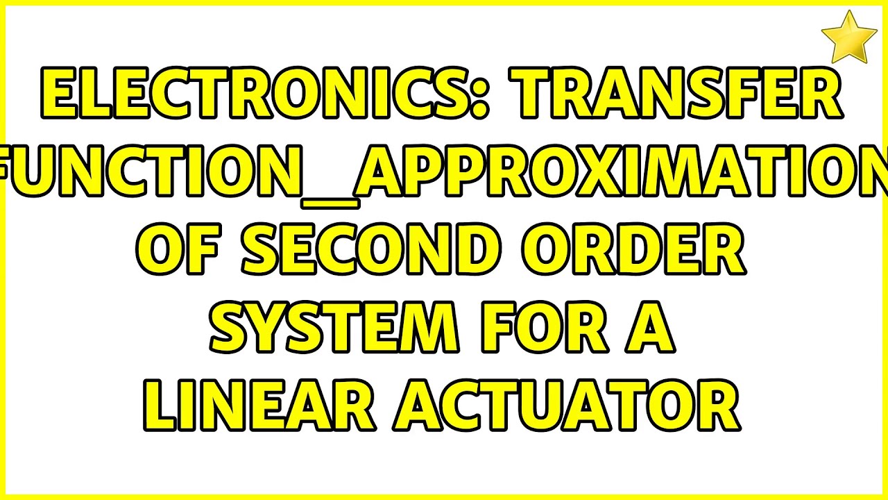 Electronics: Transfer function_Approximation of second order system for ...