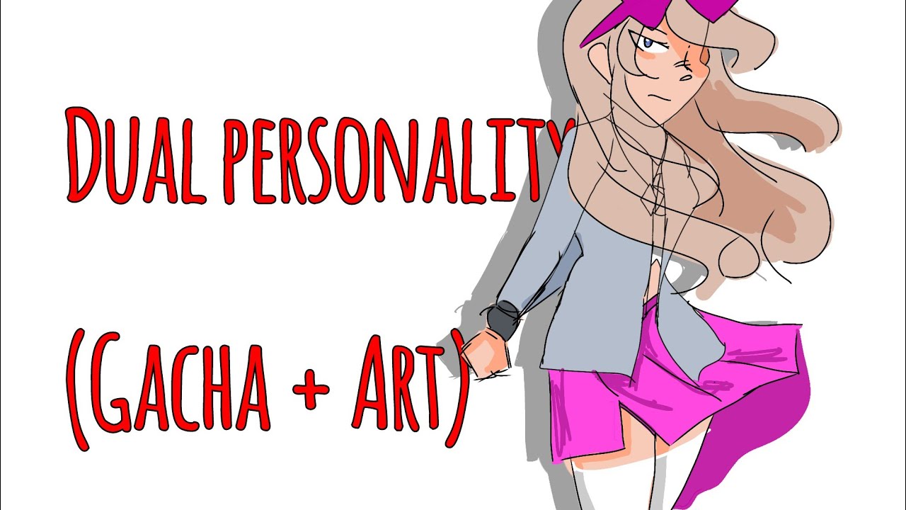 Dual personality-Gacha (Gacha + Art) - YouTube