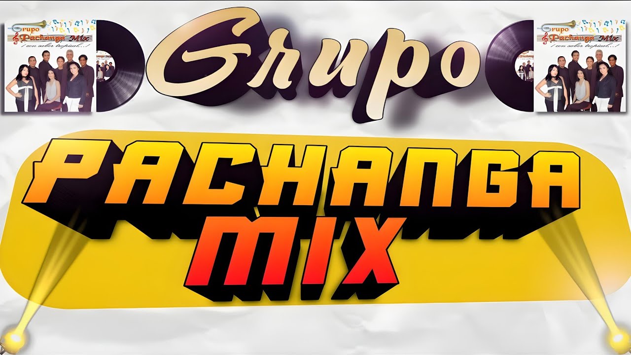 🟡 MIX GRUPO PACHANGA MIX | MUSICA DE CUCUTA COLOMBIA (By Dj Fernando ...