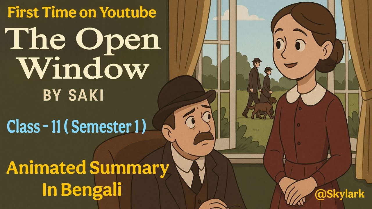 The Open Window Summary | Saki | Animated Video in Bengali | Class 11 ...