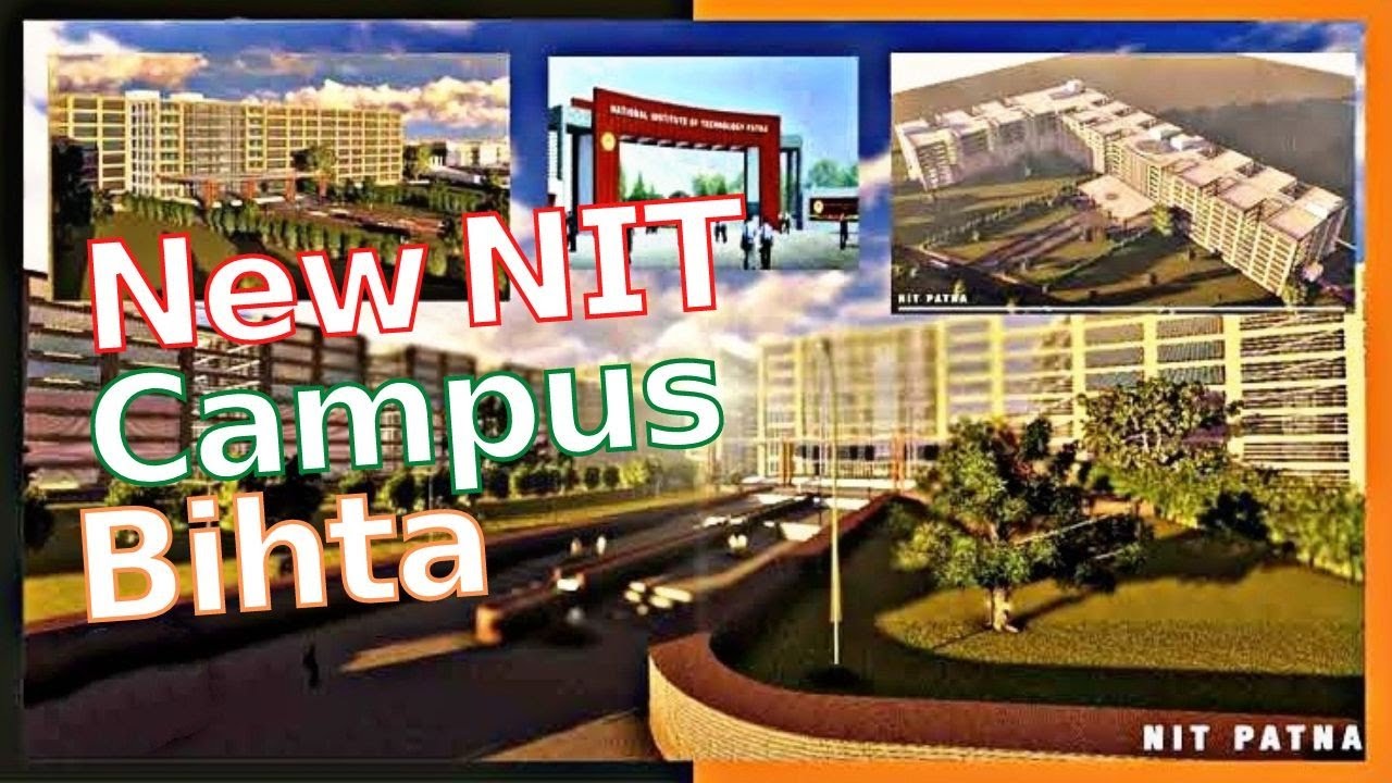 𝐍𝐞𝐰 𝐂𝐚𝐦𝐩𝐮𝐬 𝐍𝐈𝐓 𝐁𝐢𝐡𝐭𝐚 [𝐏𝐚𝐭𝐧𝐚] 🔥 ️|| देखिए NIT Patna का नया लुक कुछ इस ...