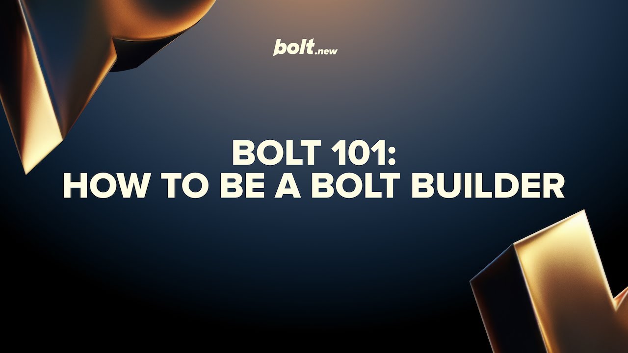 Bolt 101: How to be a Bolt Builder - YouTube