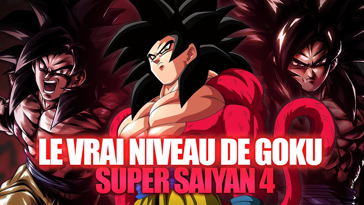 LE VRAI NIVEAU DE GOKU SUPER SAIYAN 4 ! DRAGON BALL GT - YouTube