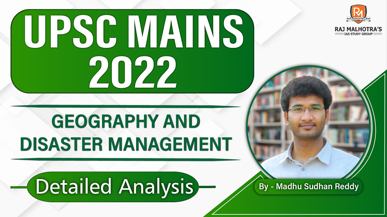 UPSC Mains 2022 | Geography and Disaster Management | Detailed Analysis ...