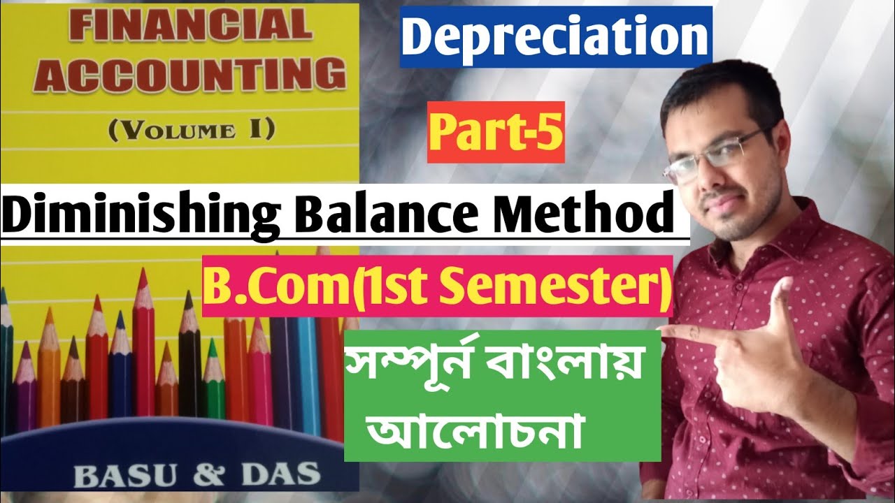 #5 Depreciation Diminishing balance method b.com in bengali//b.com 1st ...