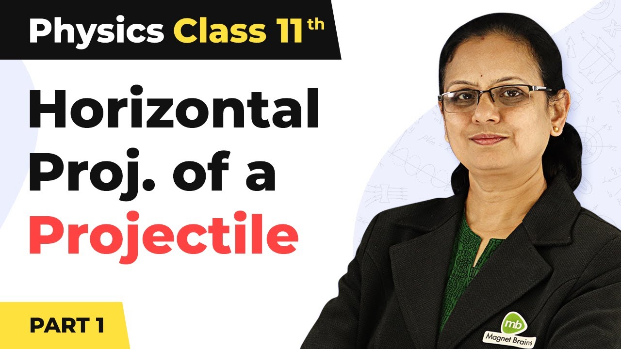 Horizontal Projection of a Projectile (Part 1) - Motion in a Plane ...
