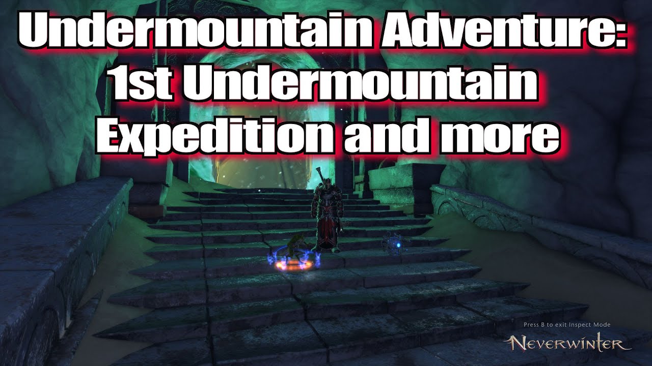 Neverwinter 2021 MMO Chronicles Undermountain Adventure 1st ...