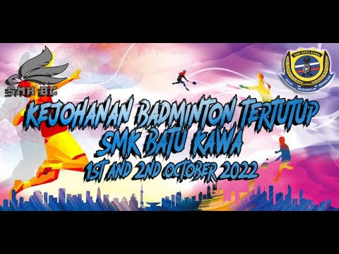 KEJOHANAN BADMINTON SMK BATU KAWA 2022 - YouTube
