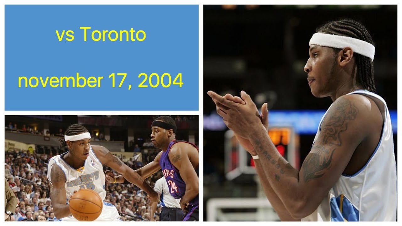Carmelo Anthony 30 pts vs Toronto Raptors (november 17, 2004) - YouTube