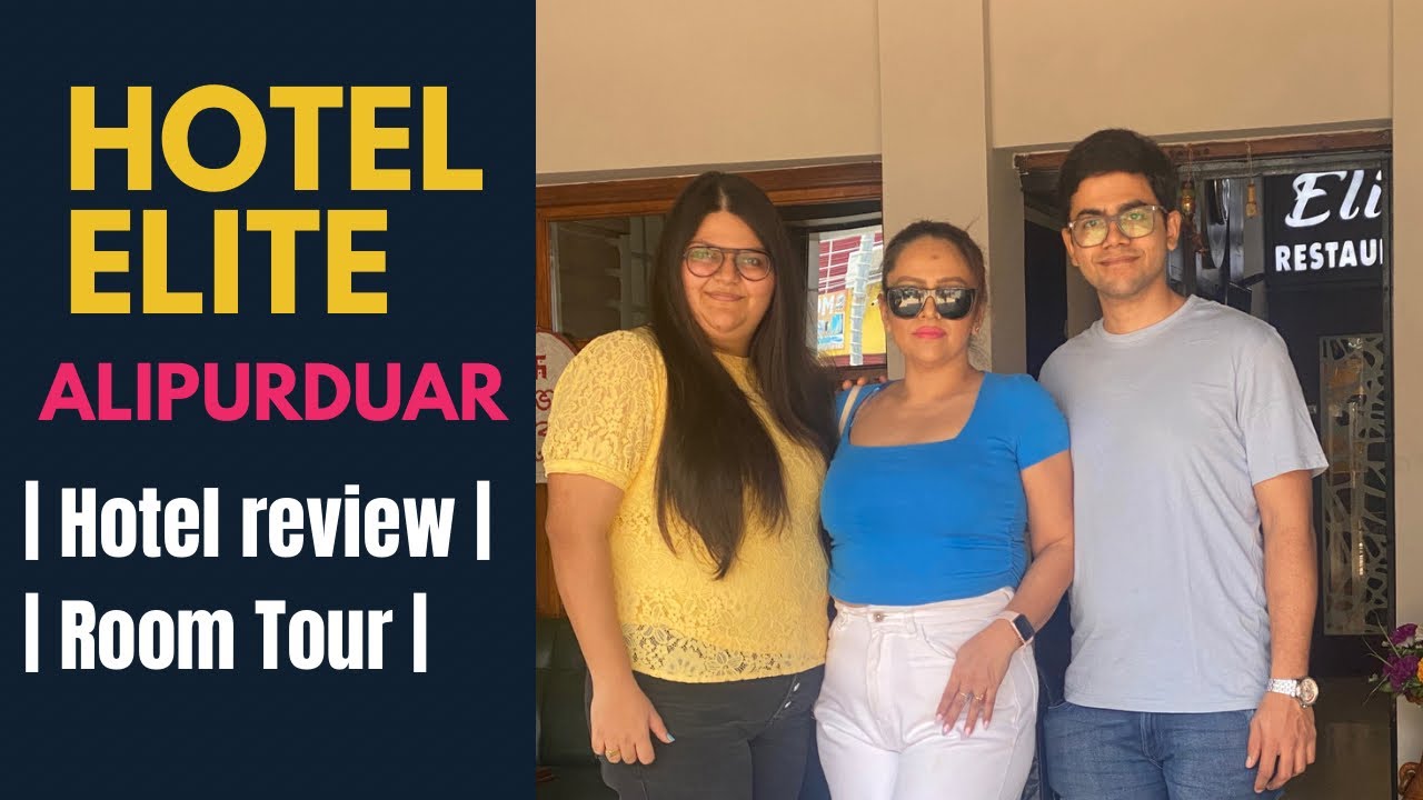 Hotel Elite & Elite Restaurant - Best hotel in Alipurduar - YouTube