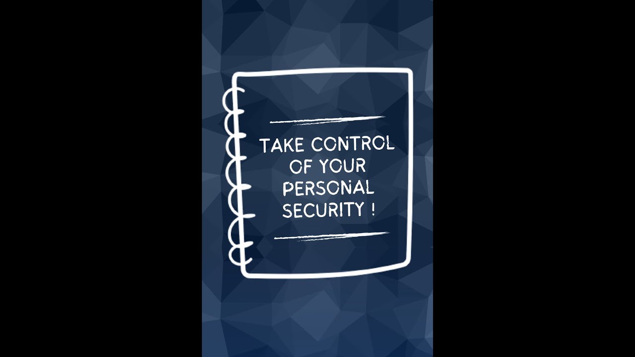 Take Control of your personal security - YouTube