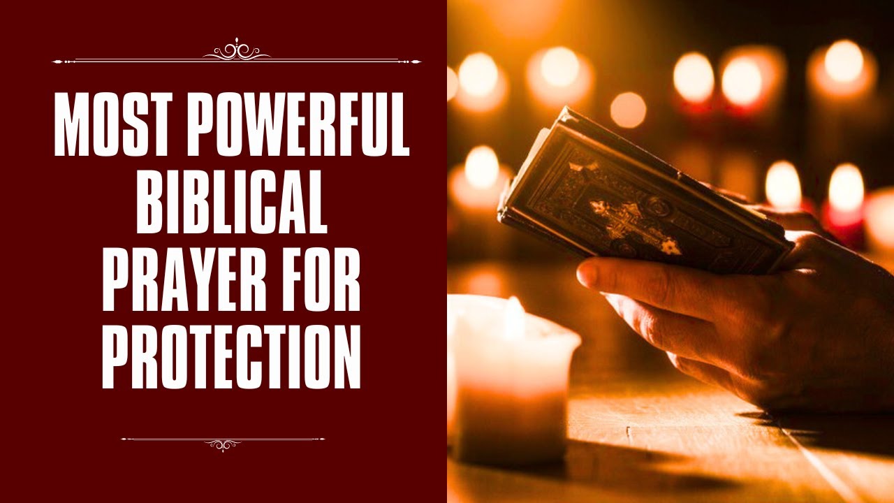 MOST POWERFUL BIBLICAL PRAYER FOR PROTECTION - YouTube