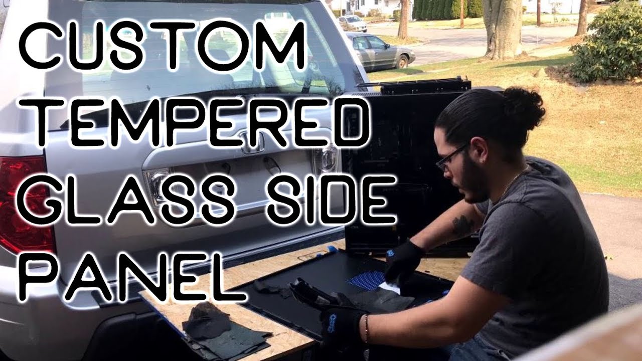 Custom Tempered Glass Side Panel - YouTube