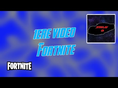 1ère vidéo Fortnite (feat.) Neveria Atos - YouTube