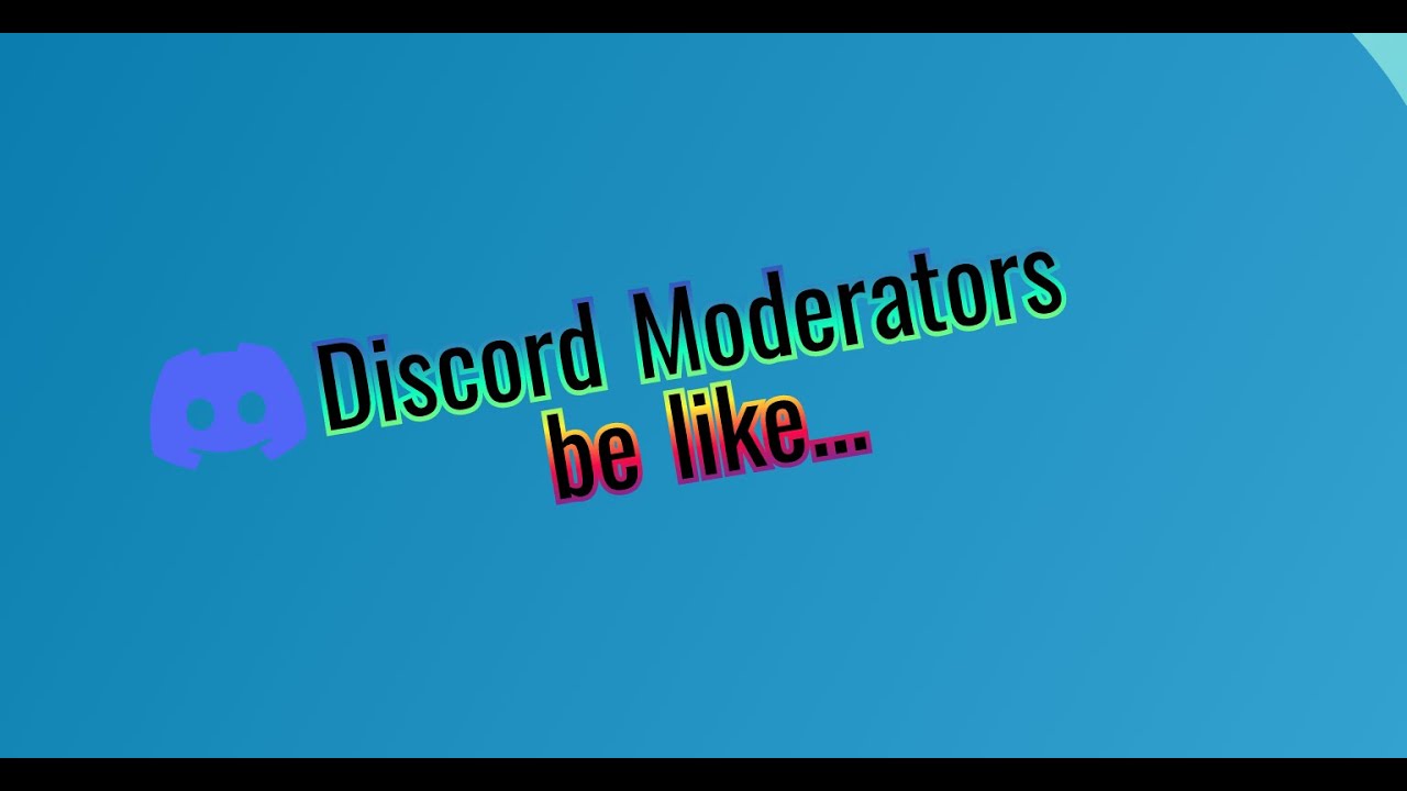 Discord Moderators be like... - YouTube