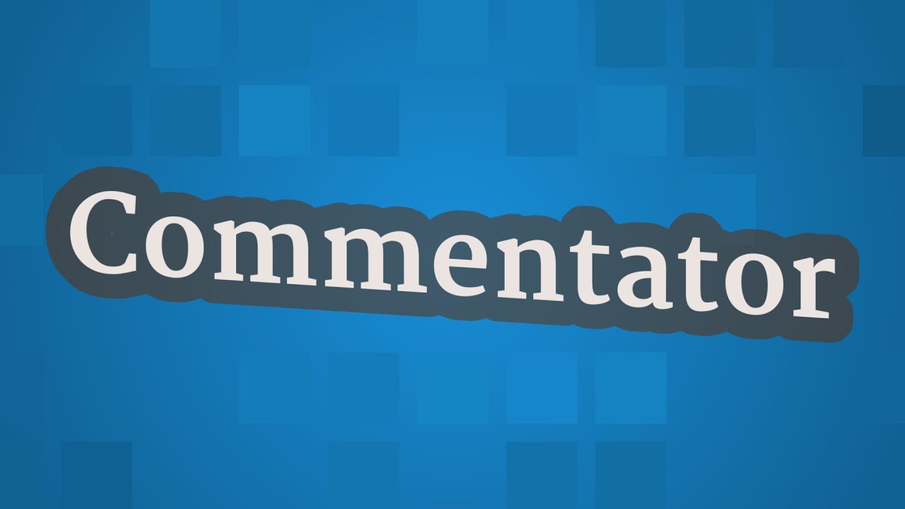 COMMENTATOR pronunciation • How to pronounce COMMENTATOR - YouTube