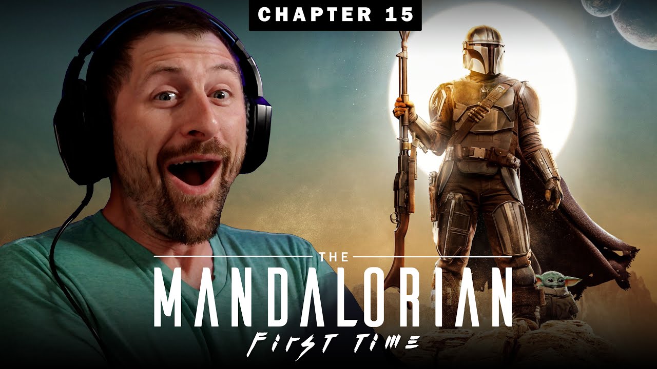 THE MANDALORIAN - CHAPTER 15 - FIRST TIME REACTION - YouTube