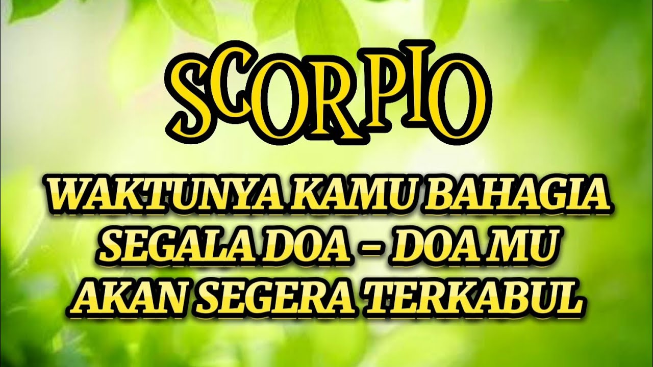 RAMALAN ZODIAK SCORPIO HARI INI |WAKTUNYA KAMU BAHAGIA SEGALA DOA MU ...