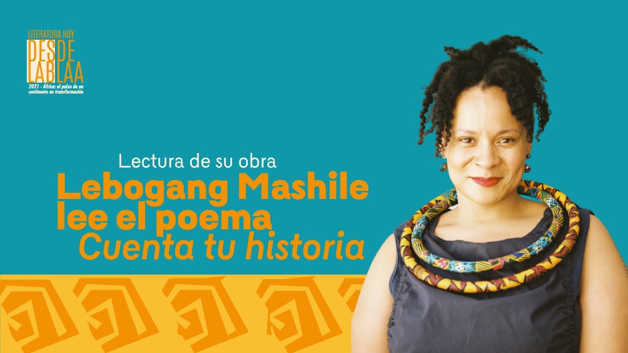 Lebogang Mashile lee el poema Cuenta tu historia - YouTube