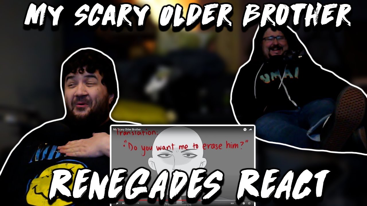 My Scary Older Brother - @Emirichu | RENEGADES REACT TO - YouTube