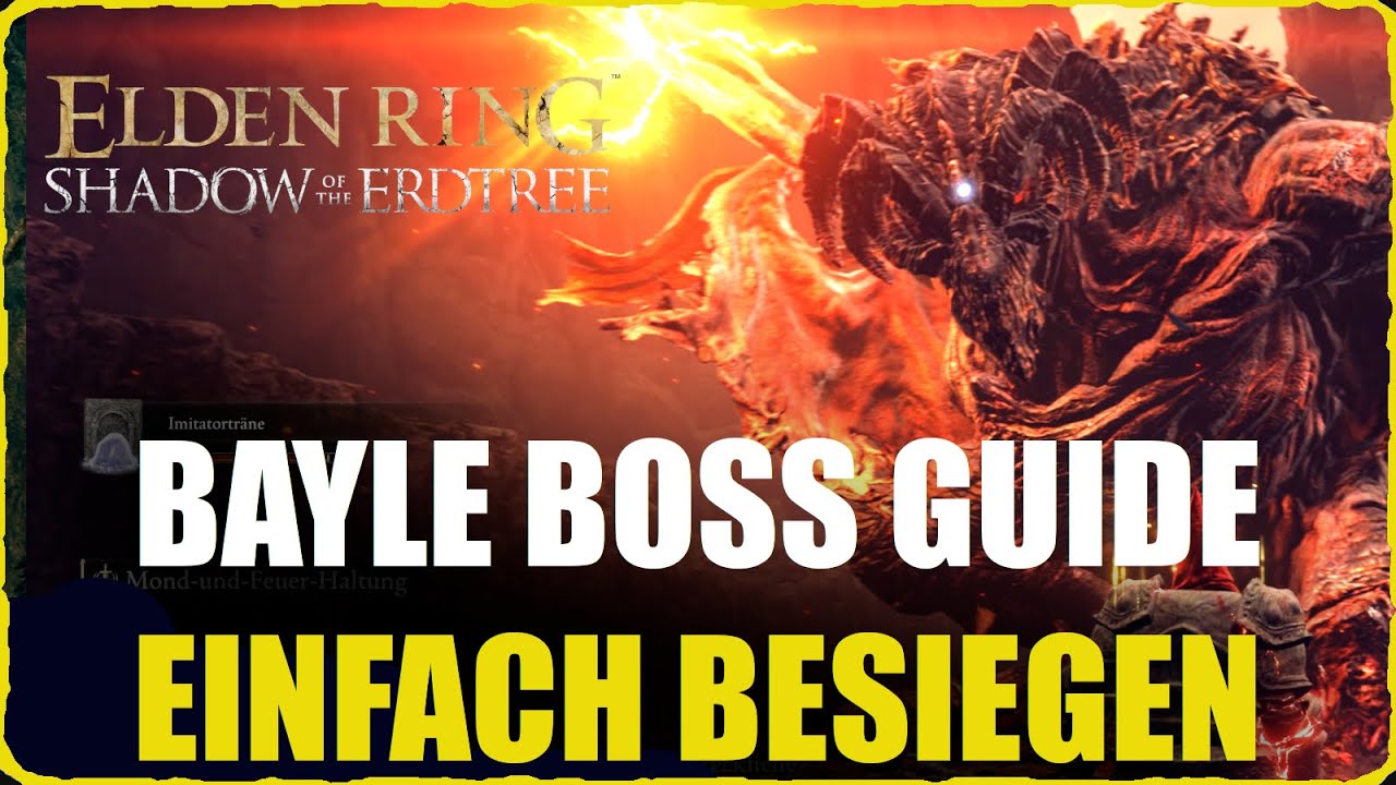 Elden Ring DLC Bayle der Schreckliche besiegen EASY BOSS GUIDE Herz von ...