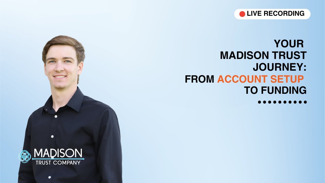 Your Madison Trust Journey: From Account Setup to Funding | Madison ...