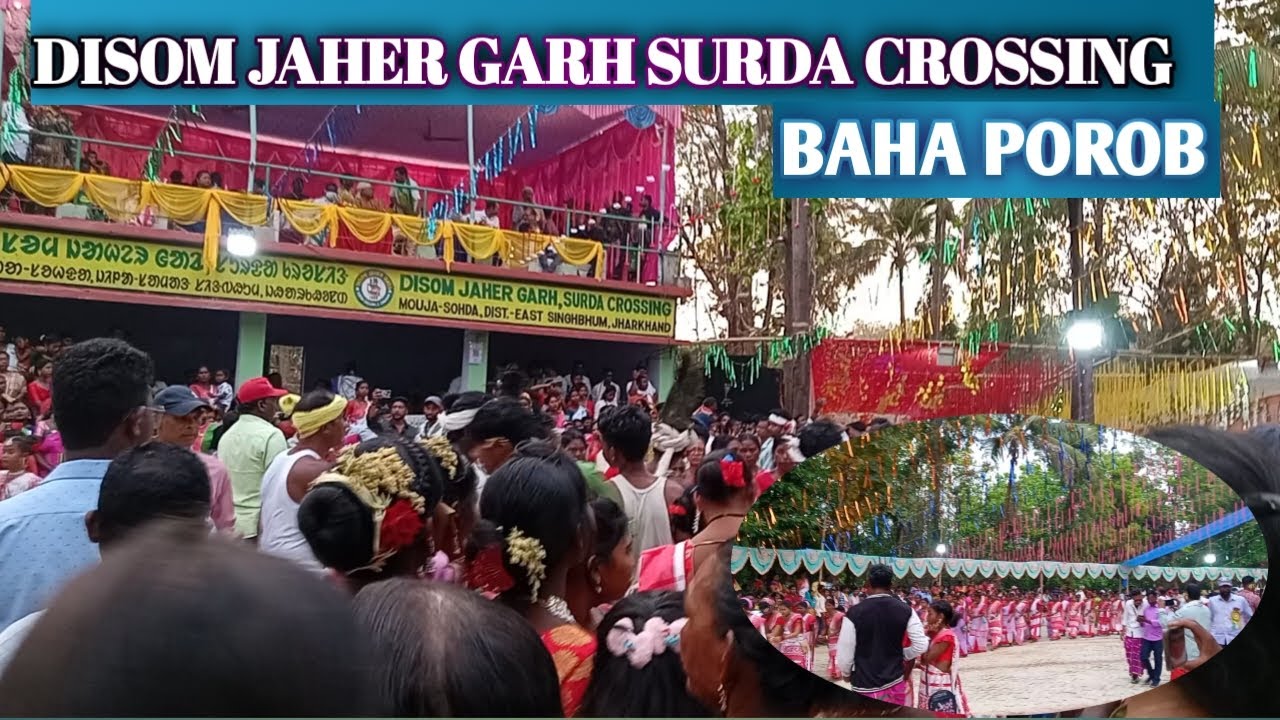 Disom Jaher Garh Surda Crossing Baha Porob 🌿🌿 Ghatshila !!New Ho Video ...