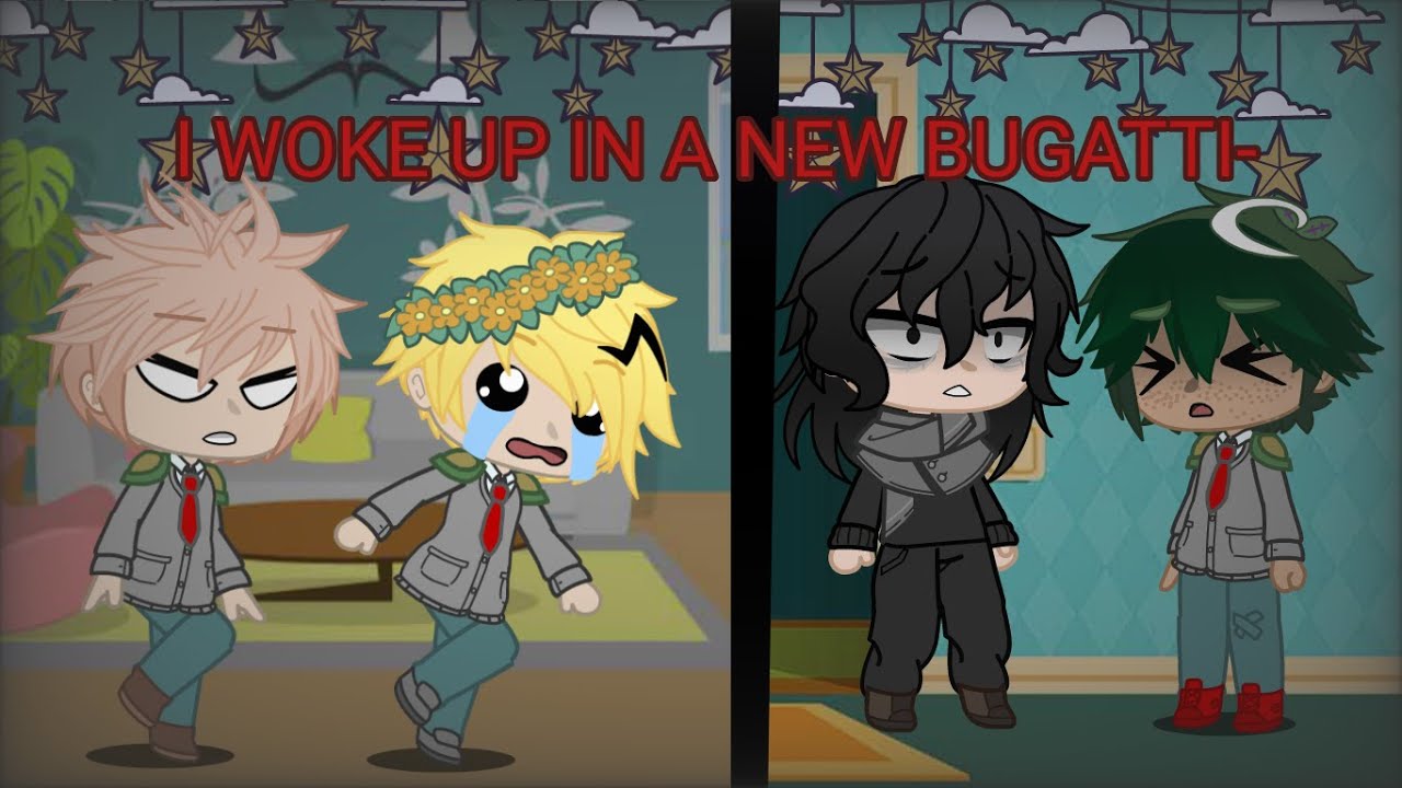I am ... not- I WOKE UP A NEW BUGATTI- um, well... // Deku Angst ...